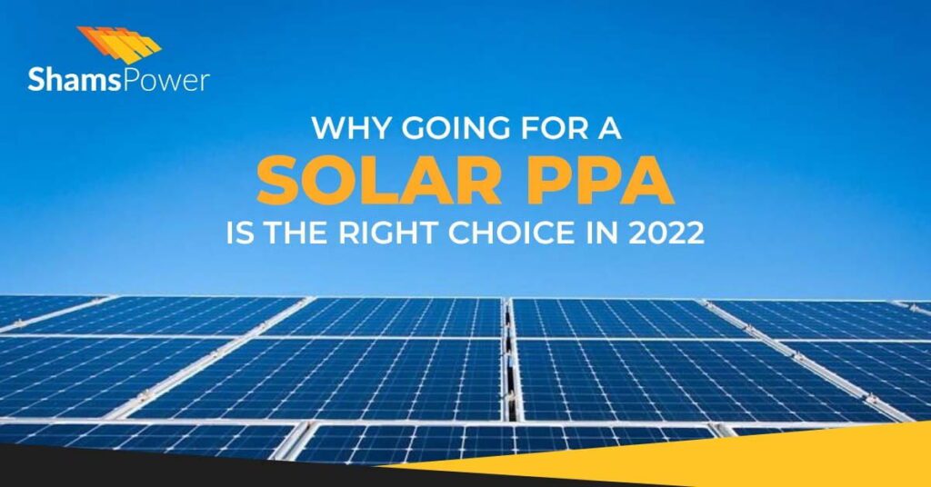 Why Going for a PPA Solar Plant is the Right Choice in 2022?